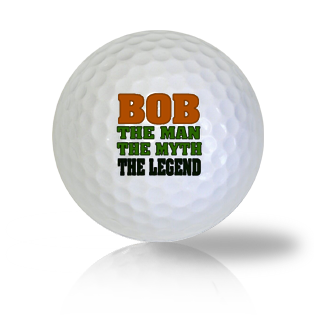 Dad & Grandpa Golf Balls - Bob The Man The Myth and Legend– Half Price ...